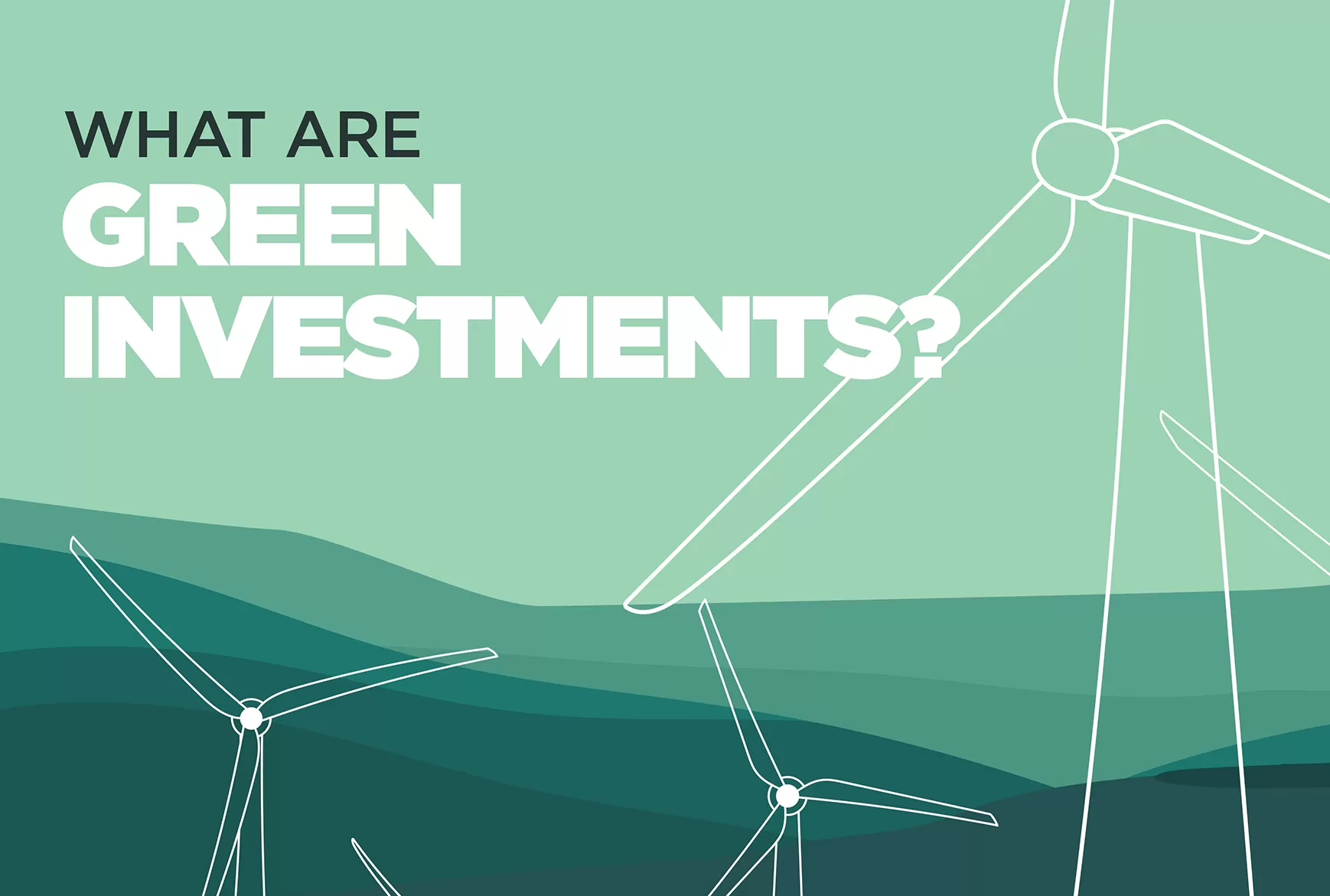 What Are Green Investments and Why Are They Important? - Rönesans